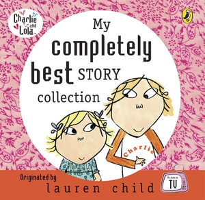Booktopia - My Completely Best Charlie & Lola CD, Charlie and Lola ...