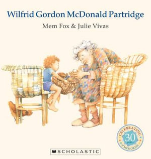 Booktopia - Wilfrid Gordon McDonald Partridge by Mem Fox, 9781742990682 ...