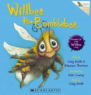 Booktopia - Willbee the Bumblebee with CD by Craig Smith, 9781869439439. Buy this book online.