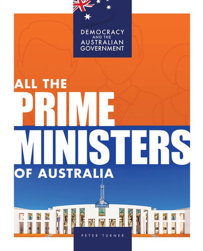 All the Prime Ministers of Australia, Democracy and the Australian ...