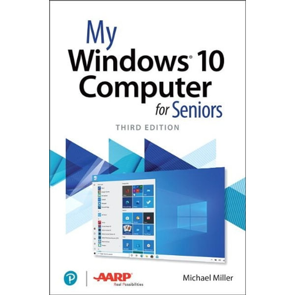 My Windows 10 Computer for Seniors, 3rd Edition by MIchael Miller ...