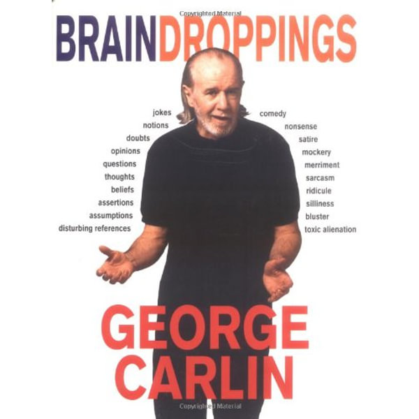 Brain Droppings by George Carlin | 9780786863136 | Booktopia