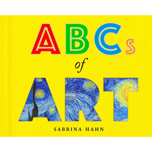 ABCs of Art, Sabrina Hahn's Art & Concepts for Kids by Sabrina Hahn ...