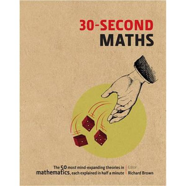 30-second Maths, 30 Second by Richard Brown | 9781742668215 | Booktopia