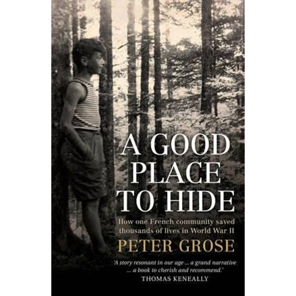 A Good Place to Hide, How One French Community Saved Thousands of Lives ...