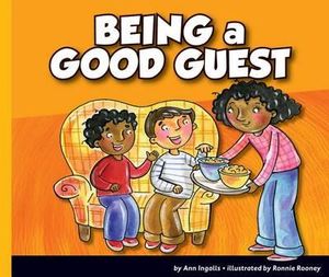 Booktopia - Being a Good Guest, Good Manners (Child's World) by Ann ...