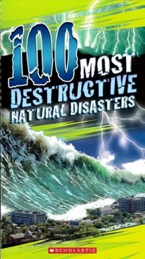 Booktopia - 100 Most Destructive Natural Disasters by Anna Claybourne ...