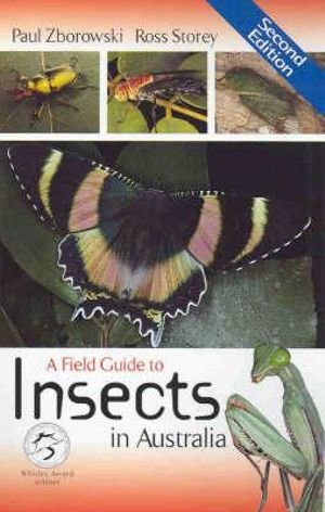 Booktopia - A Field Guide to Insects in Australia by Paul Zborowski ...